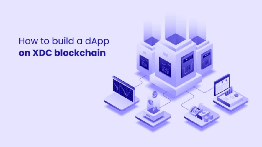 How to Build a dApp on XDC Blockchain? - Developers Forum for XinFin XDC Network