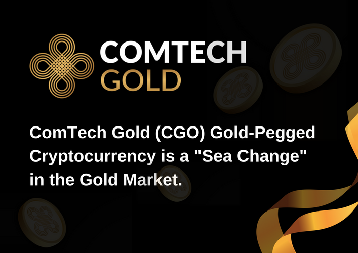 ComTech Gold (CGO) Gold-Pegged Cryptocurrency is a "Sea Change" in the Gold Market. - Developers ...