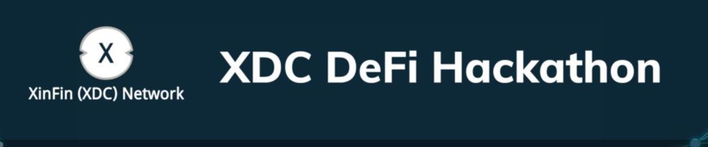 XDC DeFi Hackathon : Dev offering experience - Developers Forum for XinFin XDC Network